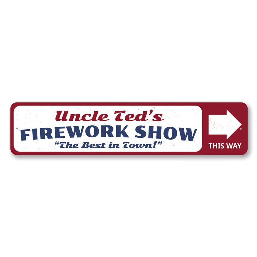 Firework Show Sign Best Fourth Of July Fireworks In Town Size: 4 x 16 ...