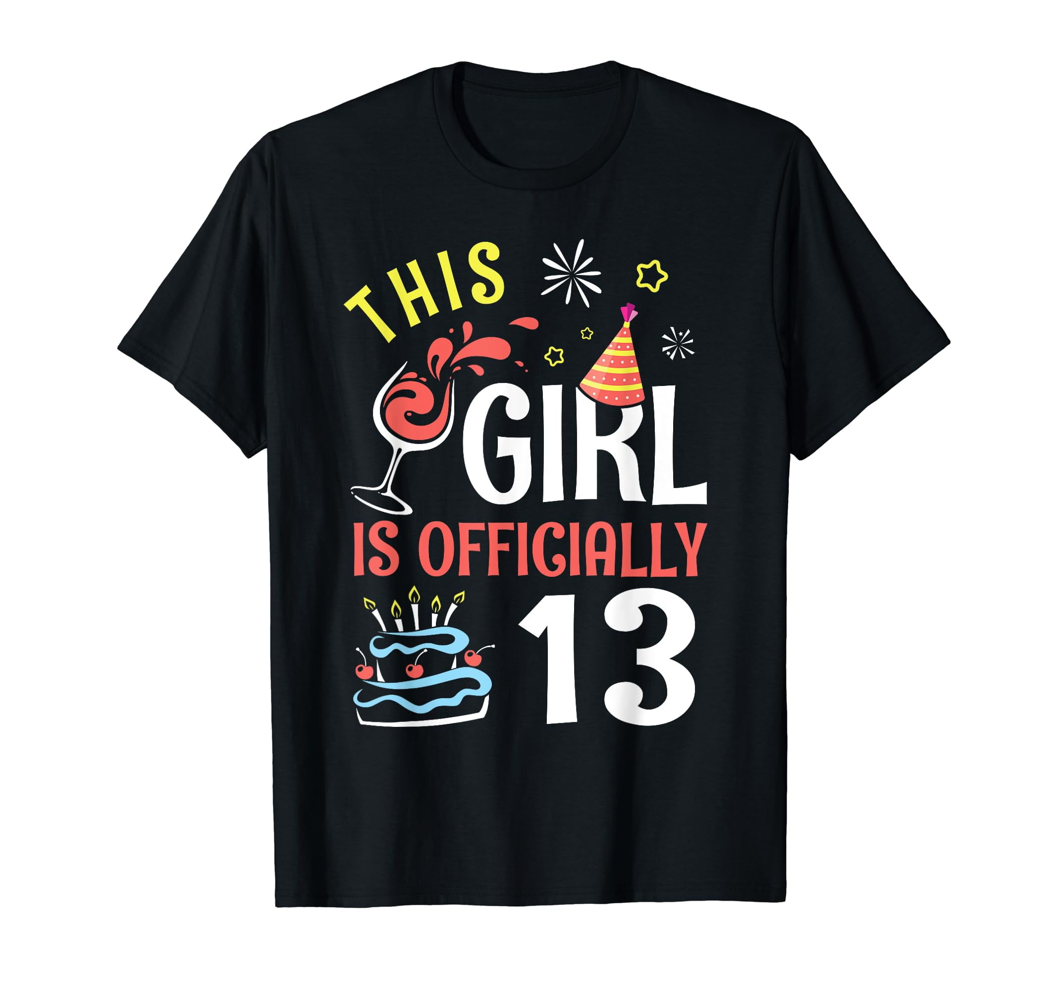 Fireworks Cake Stars This Girl Is Officially 13 Years Old T-Shirt ...