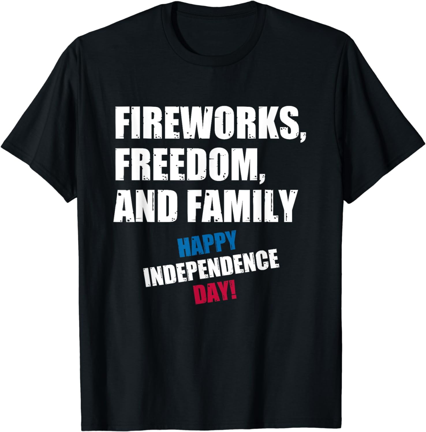Fireworks Freedom and Family Happy Independence Day T-Shirt - Walmart.com