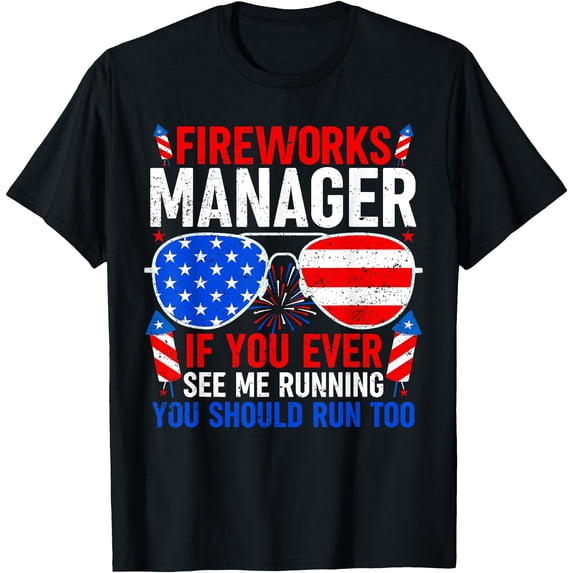 Fireworks Manager 4Th Of July Fireworks Director T-Shirt - Walmart.com