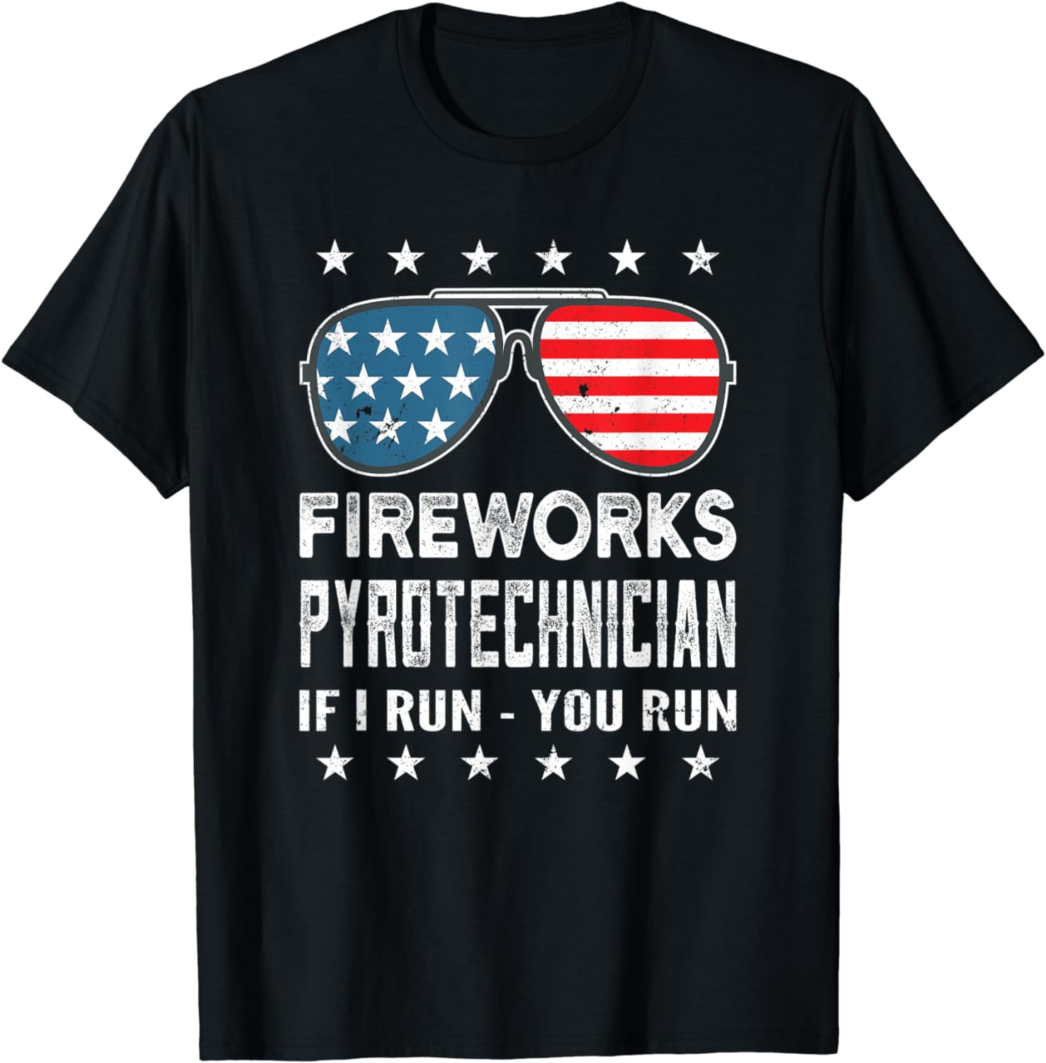 Fireworks Pyrotechnician If I Run You Run Fourth Of July T-Shirt ...