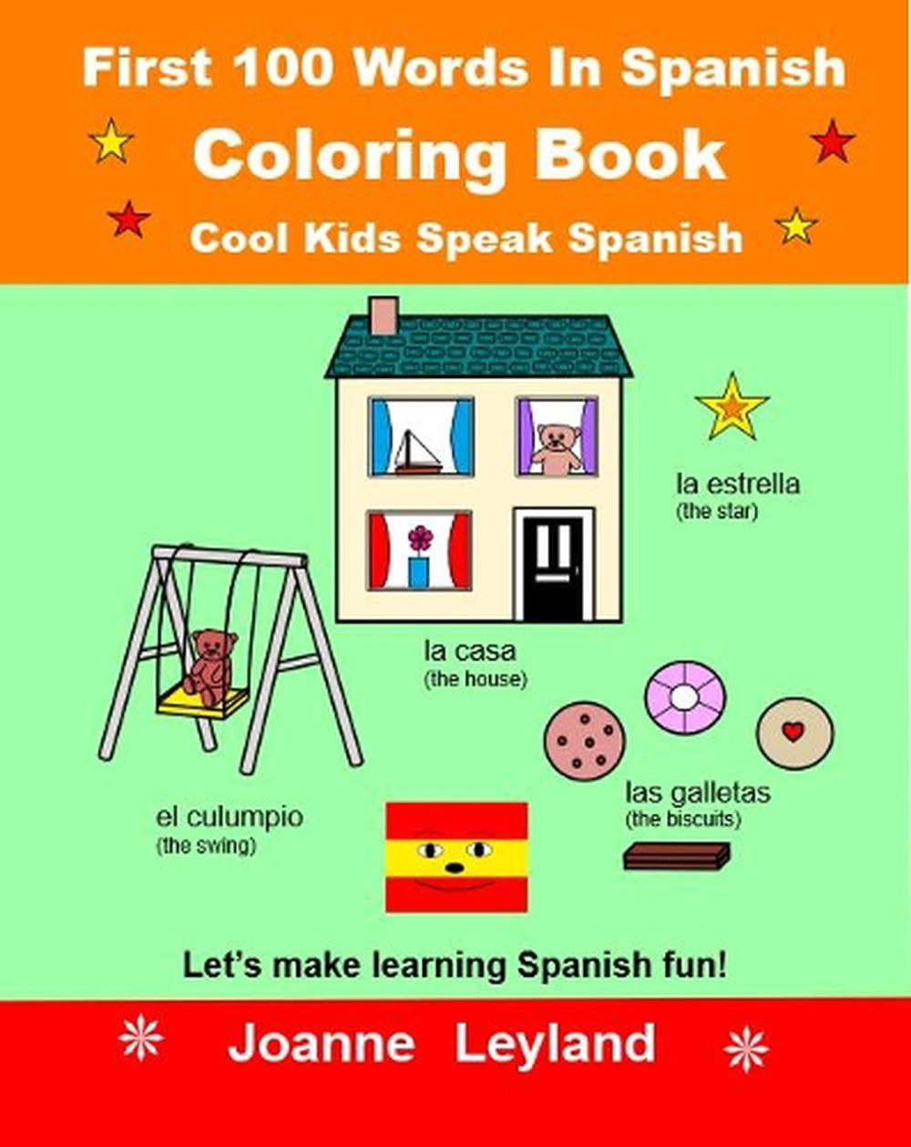 First 100 Words In Spanish Coloring Book Cool Kids Speak Spanish: Let's ...