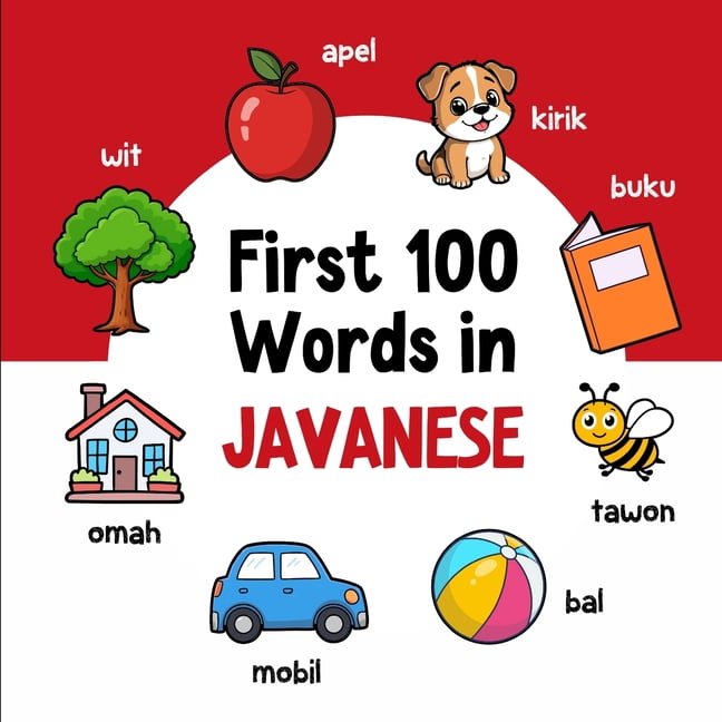 First 100 Words in Javanese: Bilingual English Javanese Picture Book ...