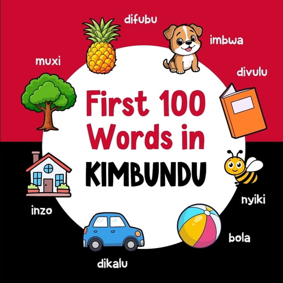 Learn Kimbundu First 100 Words in Kimbundu: Bilingual English Kimbundu ...