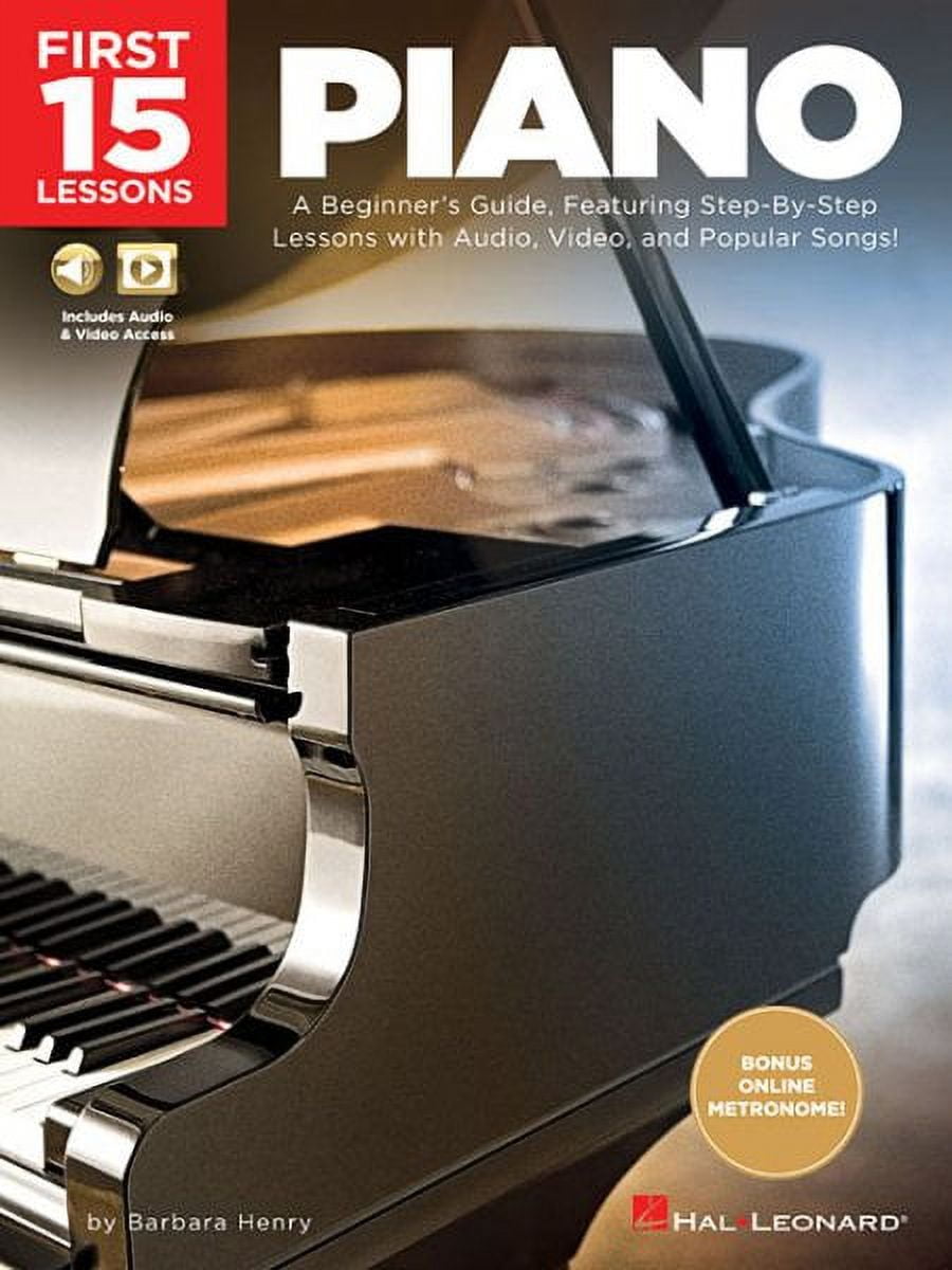 First 15 Lessons - Piano: A Beginner's Guide, Featuring Step-By-Step ...