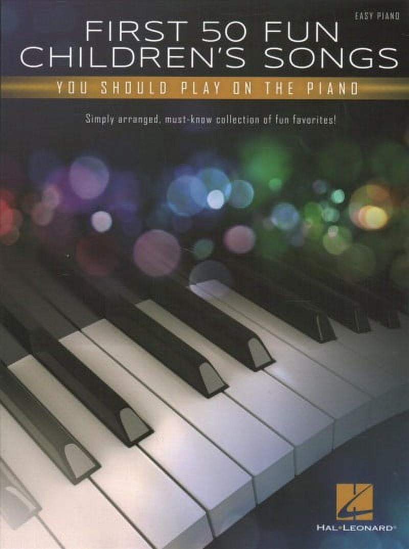 First 50 Fun Children's Songs You Should Play on Piano - Walmart.com