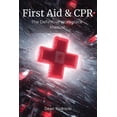 First Aid & CPR: The Definitive Workplace Manual, (Paperback) - Walmart.com