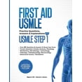 First Aid USMLE: Practice Questions, Answers & Explanations for the ...