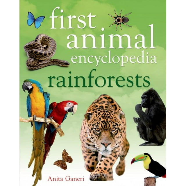 First Animal Encyclopedia: First Animal Encyclopedia Rainforests ...