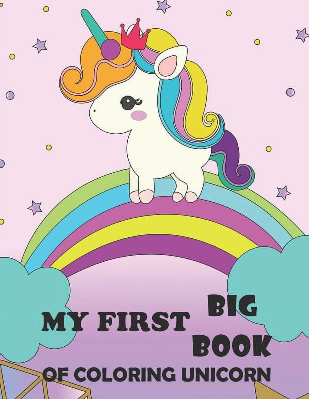 My First Big Book Of Coloring Unicorn: Unicorn Lovely My First Big Book ...