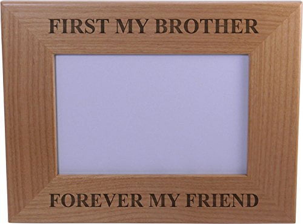 First My Brother Forever My Friend Wood Picture Frame - Holds 4-inch x ...