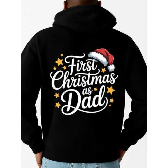 First Christmas Dad hoodies Christmas for men long sleeve black Hooded ...
