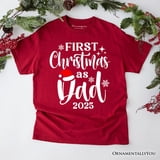 First Christmas as Dad 2025 Christmas T-Shirt, Matching Family Holiday ...