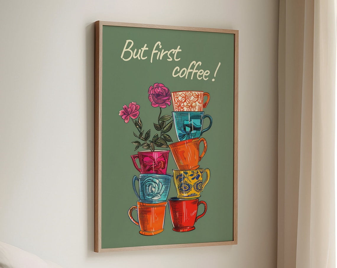 But First Coffee! Poster Kitchen Pictures Wall Decoration Colorful ...