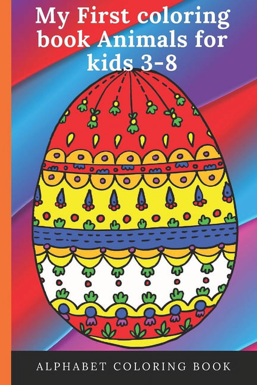 My First Coloring Book Animals for Kids 3-8: Alphabet coloring book 6*9 ...