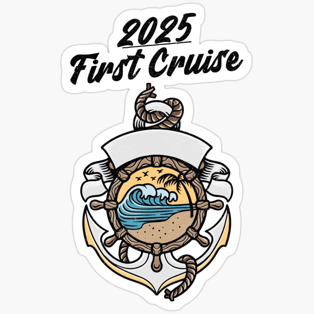First Cruise 2025 Sticker Phone Decal Water Bottle Stickers Car Decals ...