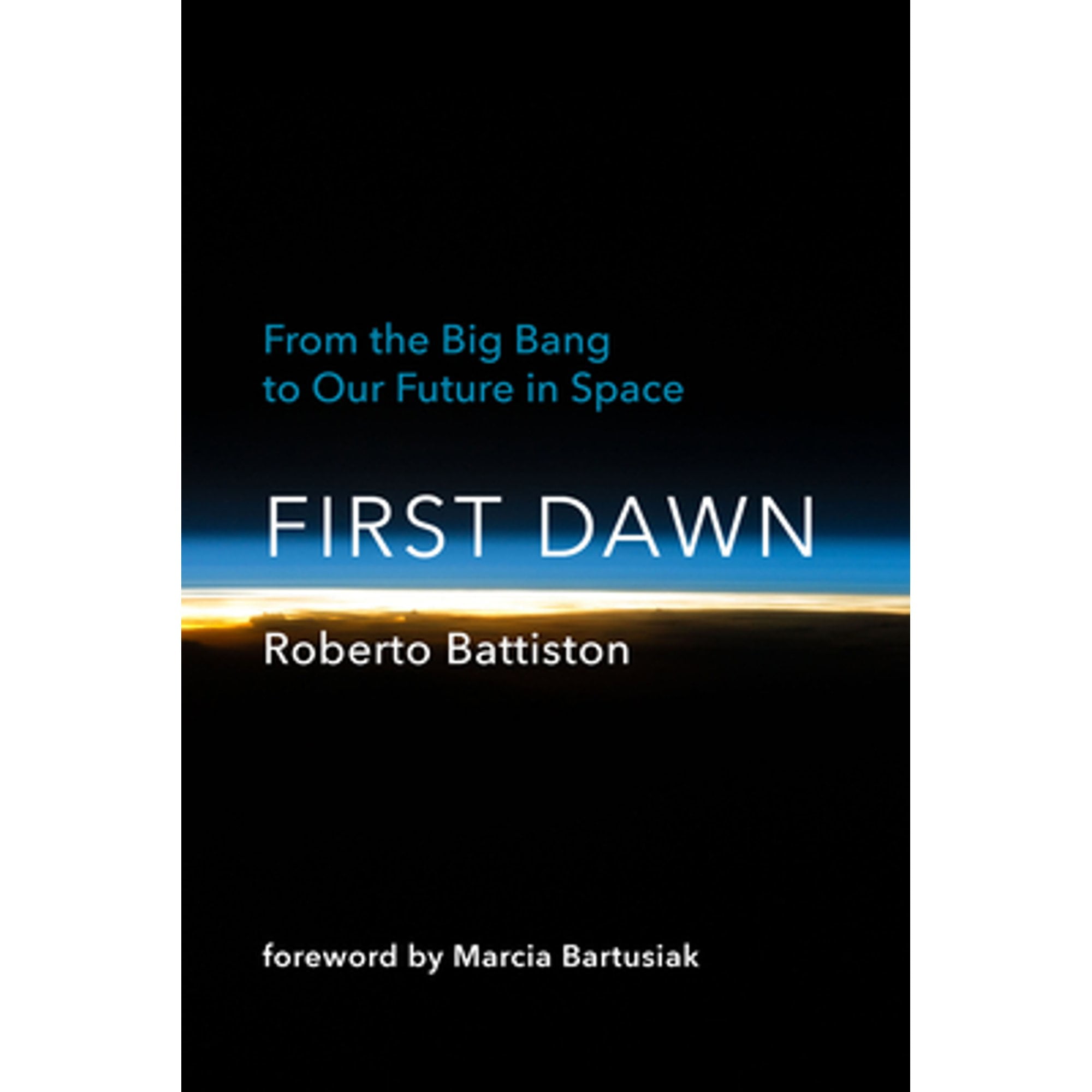 Pre-Owned First Dawn: From the Big Bang to Our Future in Space ...