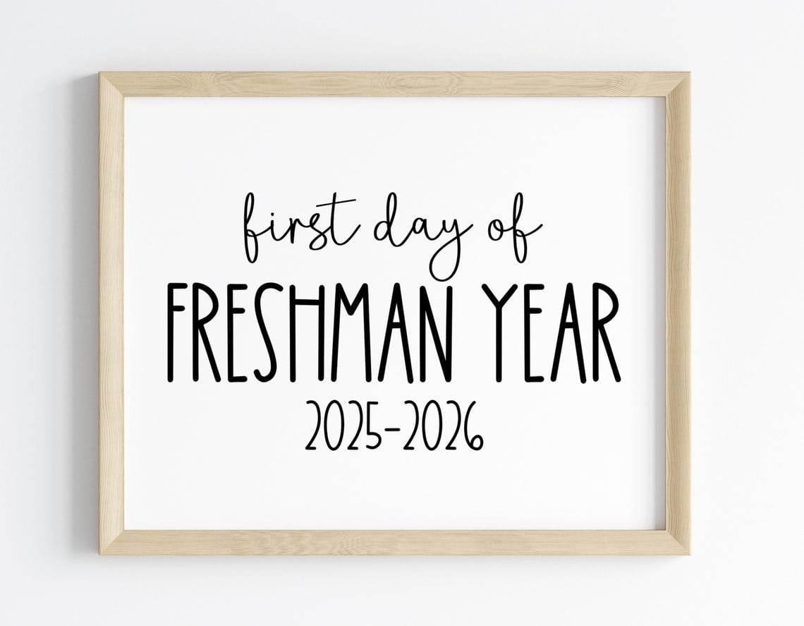 First Day Of Freshman Year 2025-2026, First Day Of 9Th Grade Sign First ...