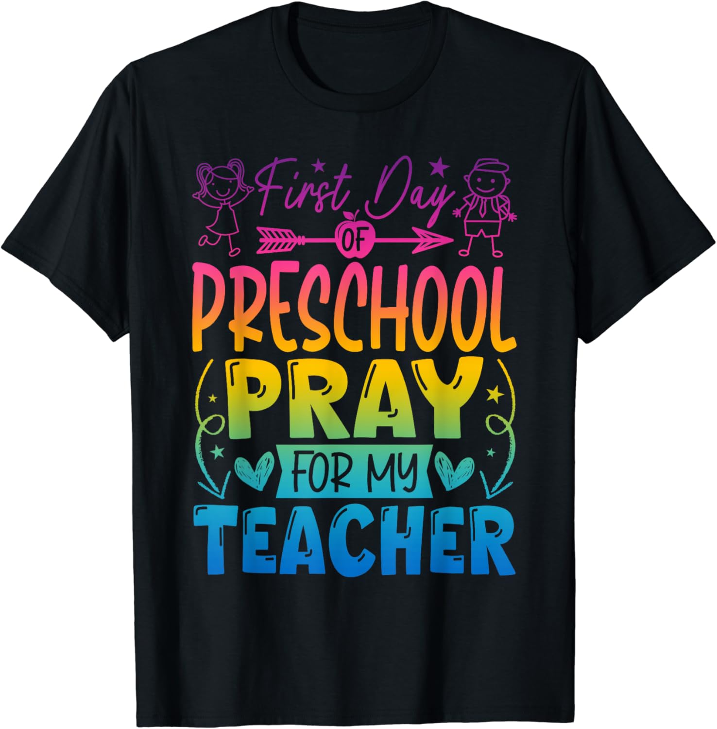 First Day Of Preschool Pray For My Teacher Back To School T-Shirt ...