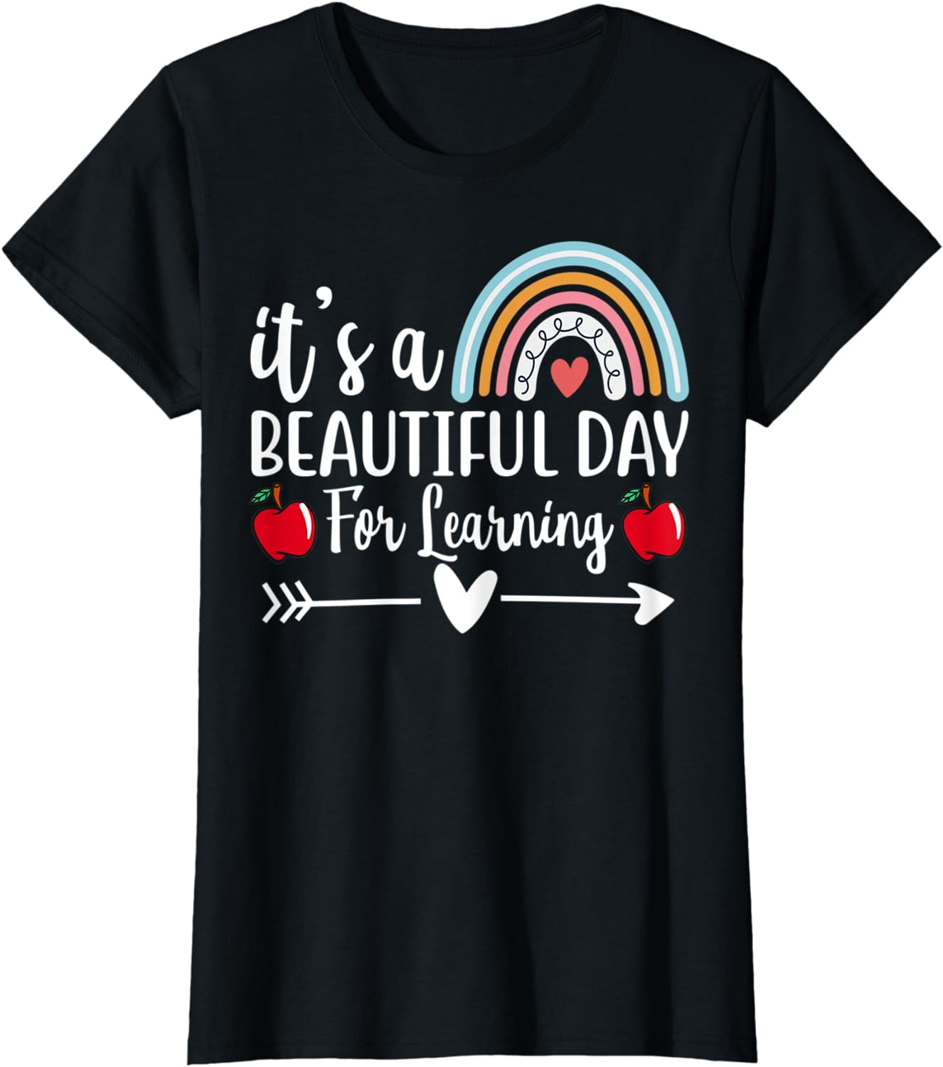 First Day School Its Beautiful Day For Learning Teacher Kids T-Shirt ...