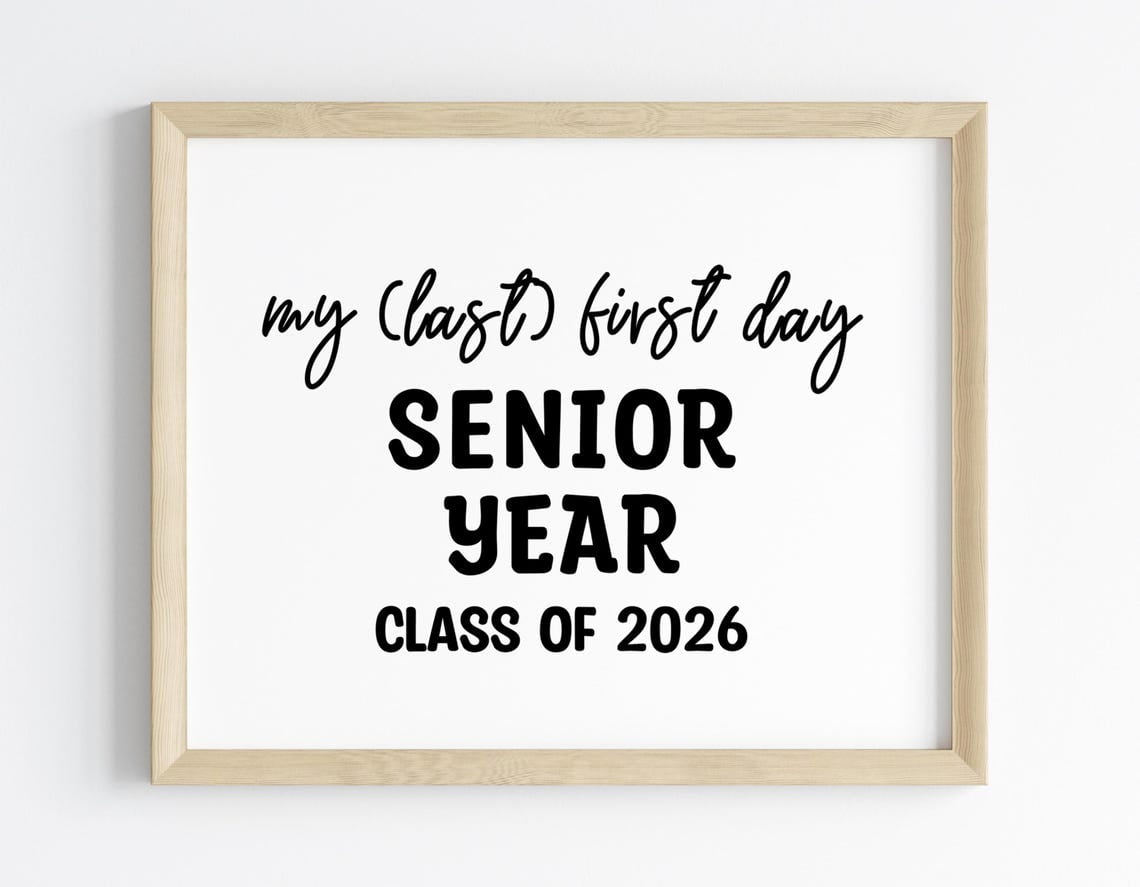 First Day Senior Year Class Of 2026, Last First Day Of 12Th Grade Sign ...