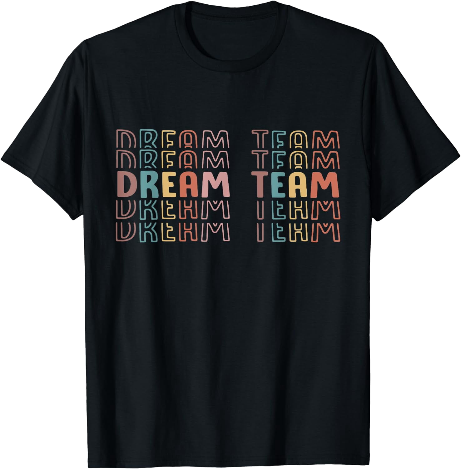 First Day of School Back To School Dream Team Teacher Student T-Shirt ...