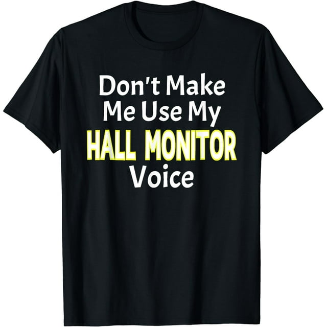First Day of School Hall Monitor Shirt T-Shirt - Walmart.com