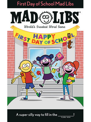 First Day of School Mad Libs - Walmart.com