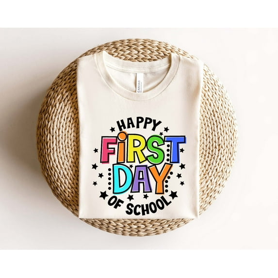 First Day of School Shirt - Happy First Day of School Shirt - Teacher ...