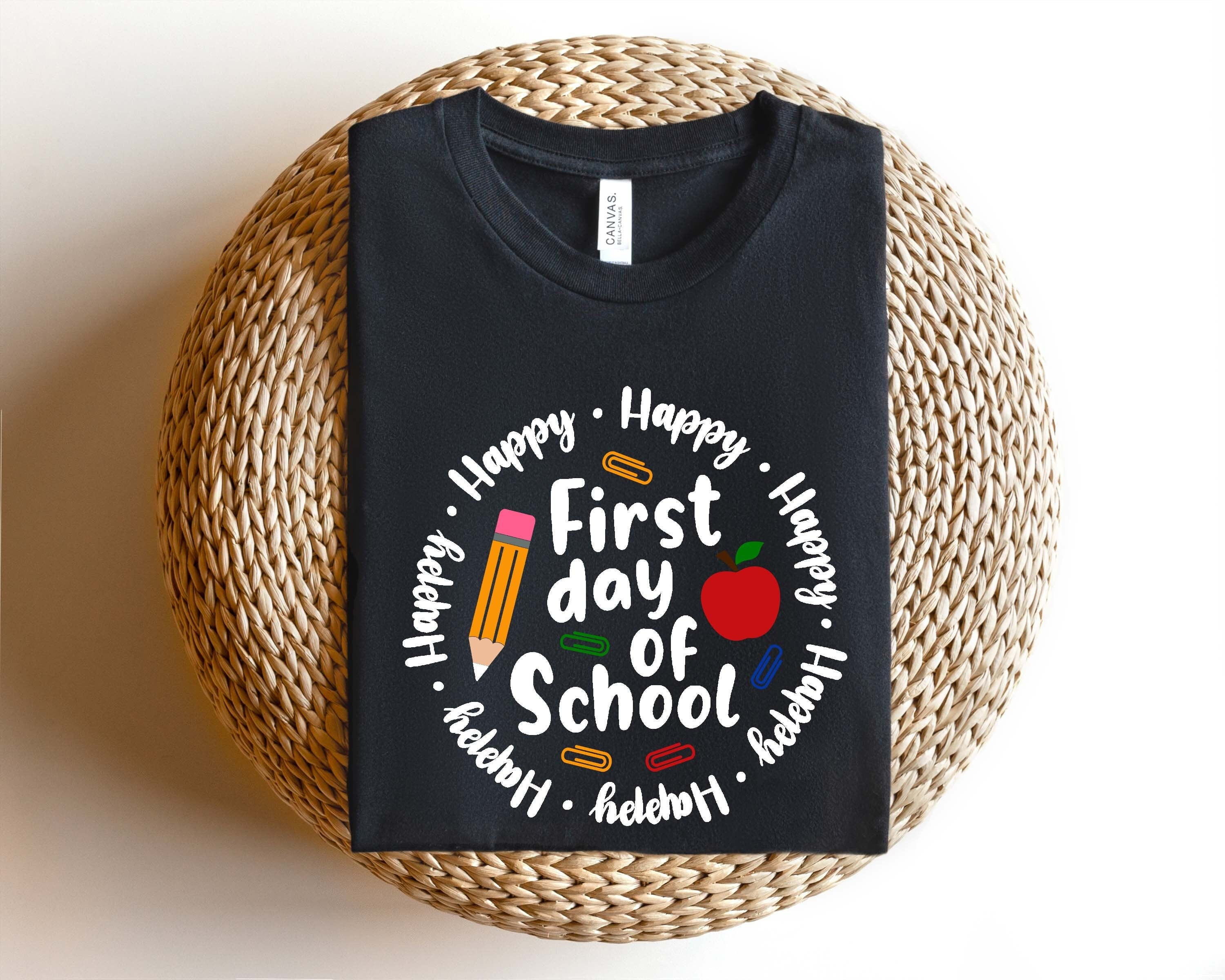 First Day of School Shirt - Happy First Day of School Shirt - Teacher ...