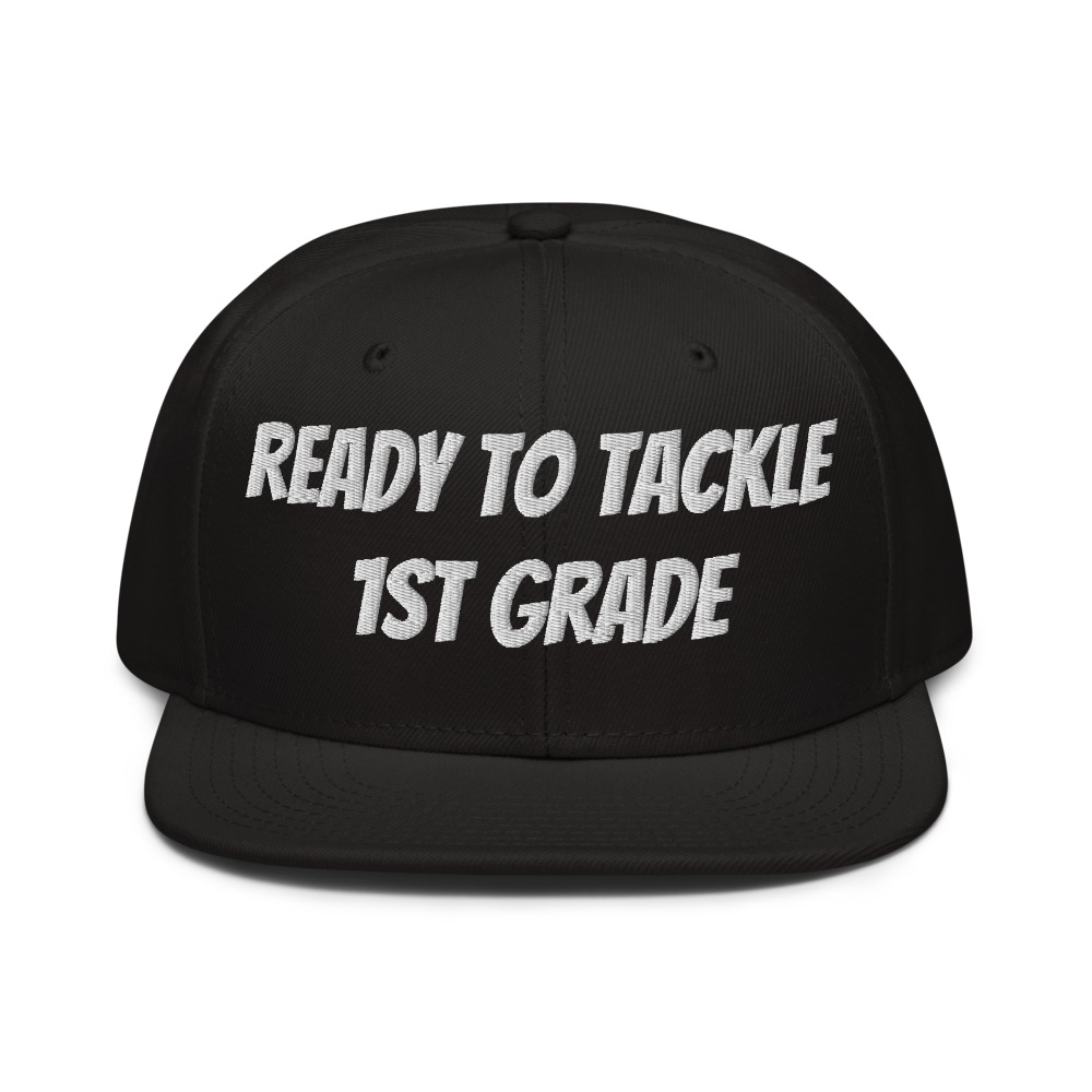 First Day of School Snapback Hat, Ready to Tackle First 1st Grade Back ...