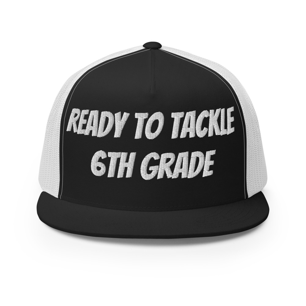 First Day of School Trucker Cap, Ready to Tackle Sixth 6th Grade Back ...