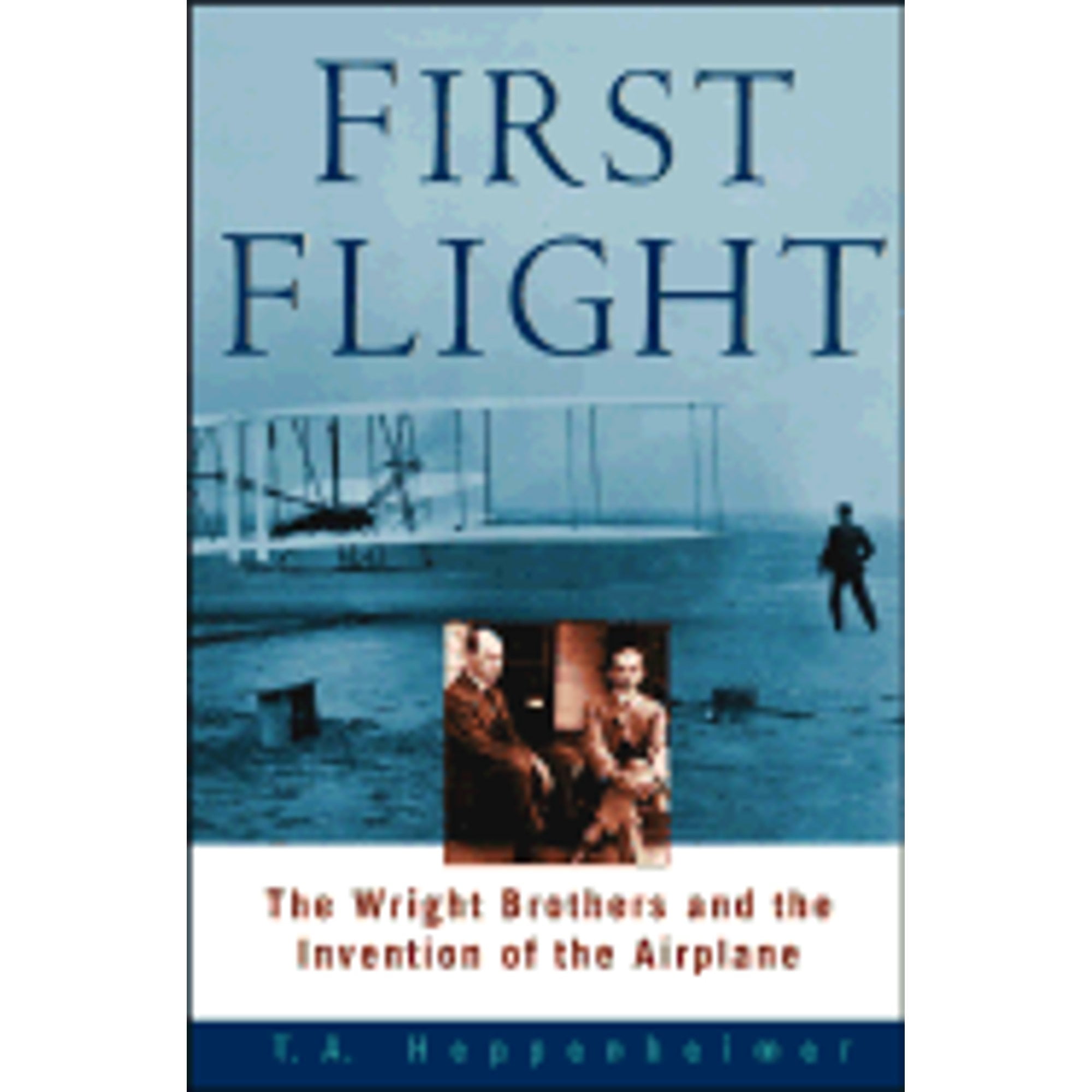 Pre-Owned First Flight: The Wright Brothers and the Invention of Airplane Hardcover T. A ...