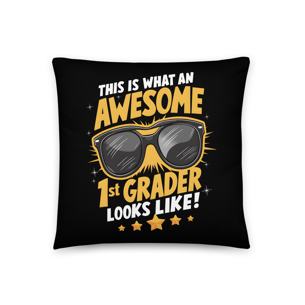 First Grade Back To School Basic Pillow, This Is What An Awesome 1st ...