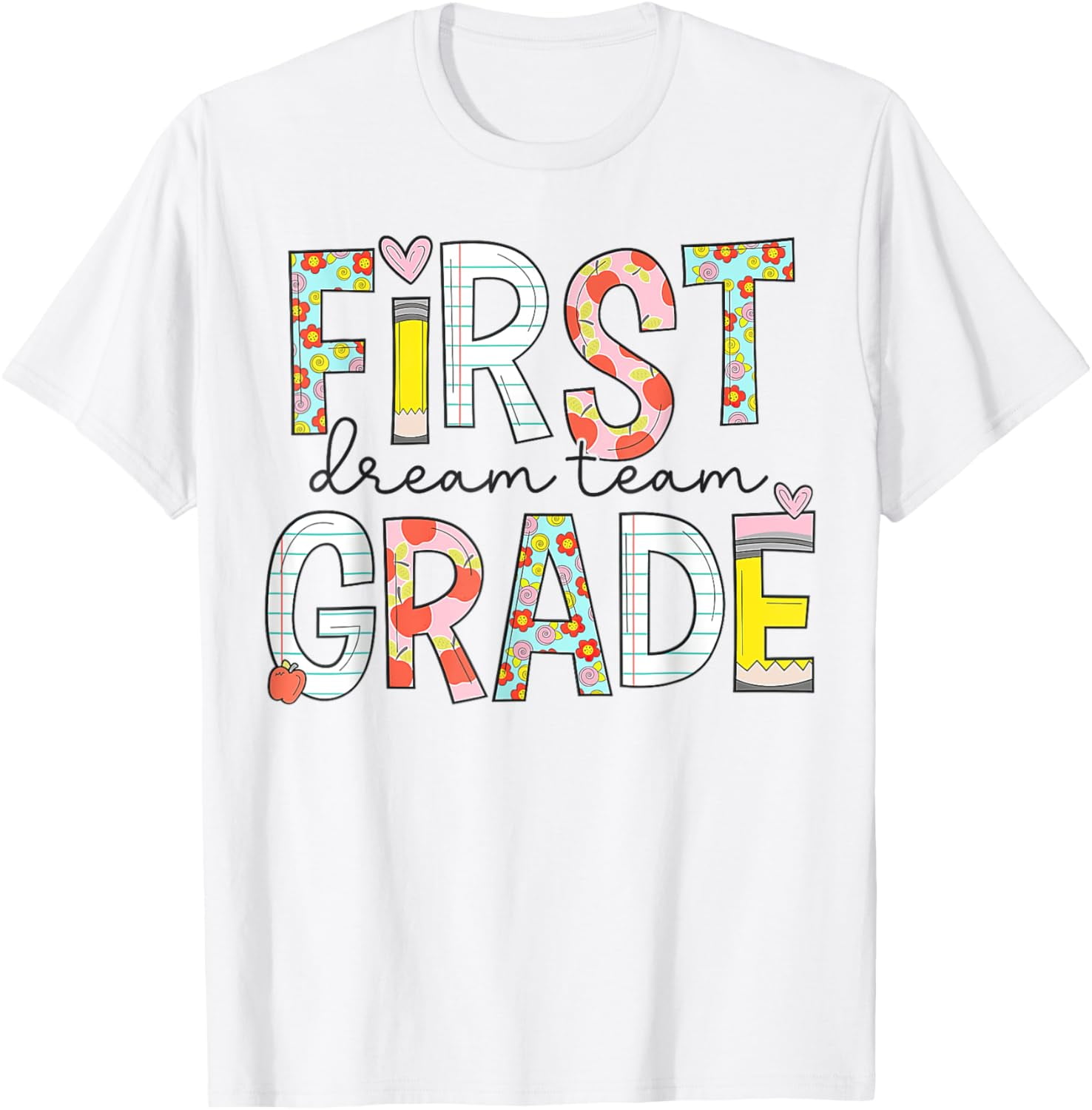 First Grade Dream Team 1st grade Teacher First Day Of School T-Shirt ...