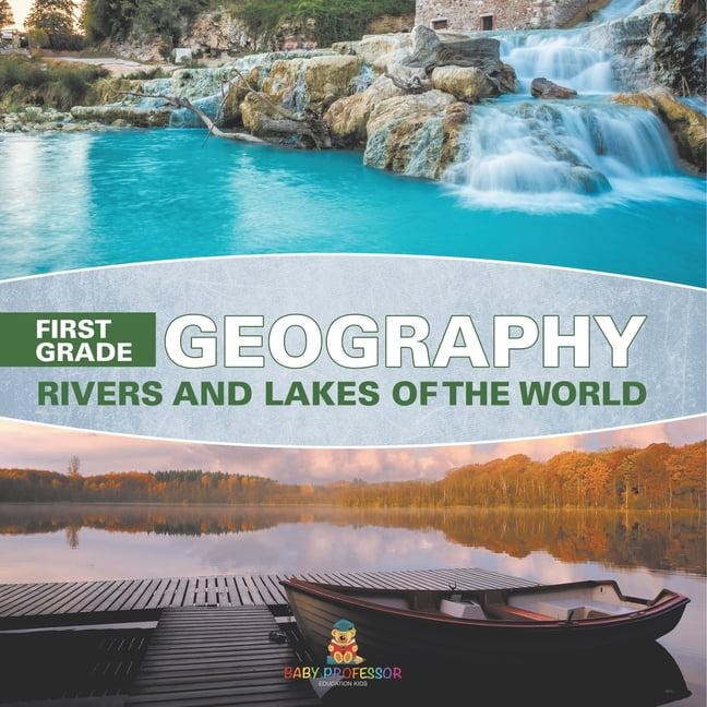 First Grade Geography: Rivers and Lakes of the World, (Paperback ...