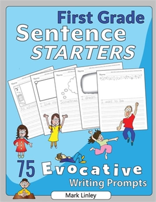 First Grade Sentence Starters : 75 Evocative Writing Prompts (Paperback ...