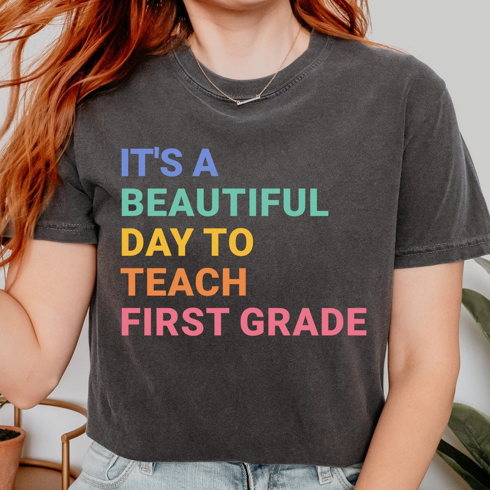 First Grade Teacher Shirt, 1st Grade Teacher Shirts, It's a Beautiful ...