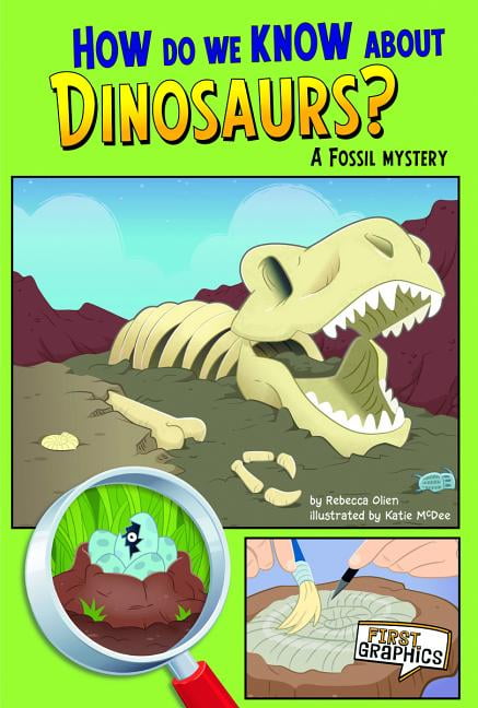 First Graphics: Science Mysteries How Do We Know about Dinosaurs?: A ...