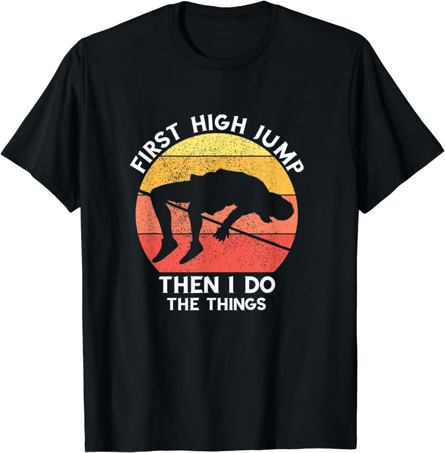 First High Jump Retro Sunset Track And Field High Jumping T-Shirt ...
