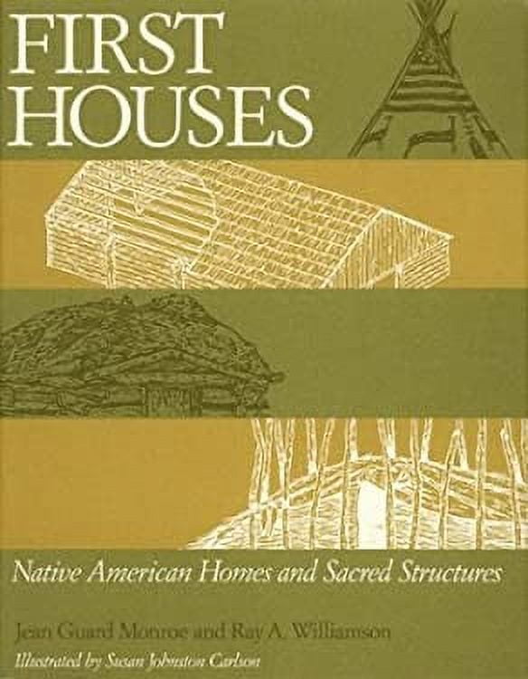Pre-Owned First Houses: Native American Homes and Sacred Structures ...