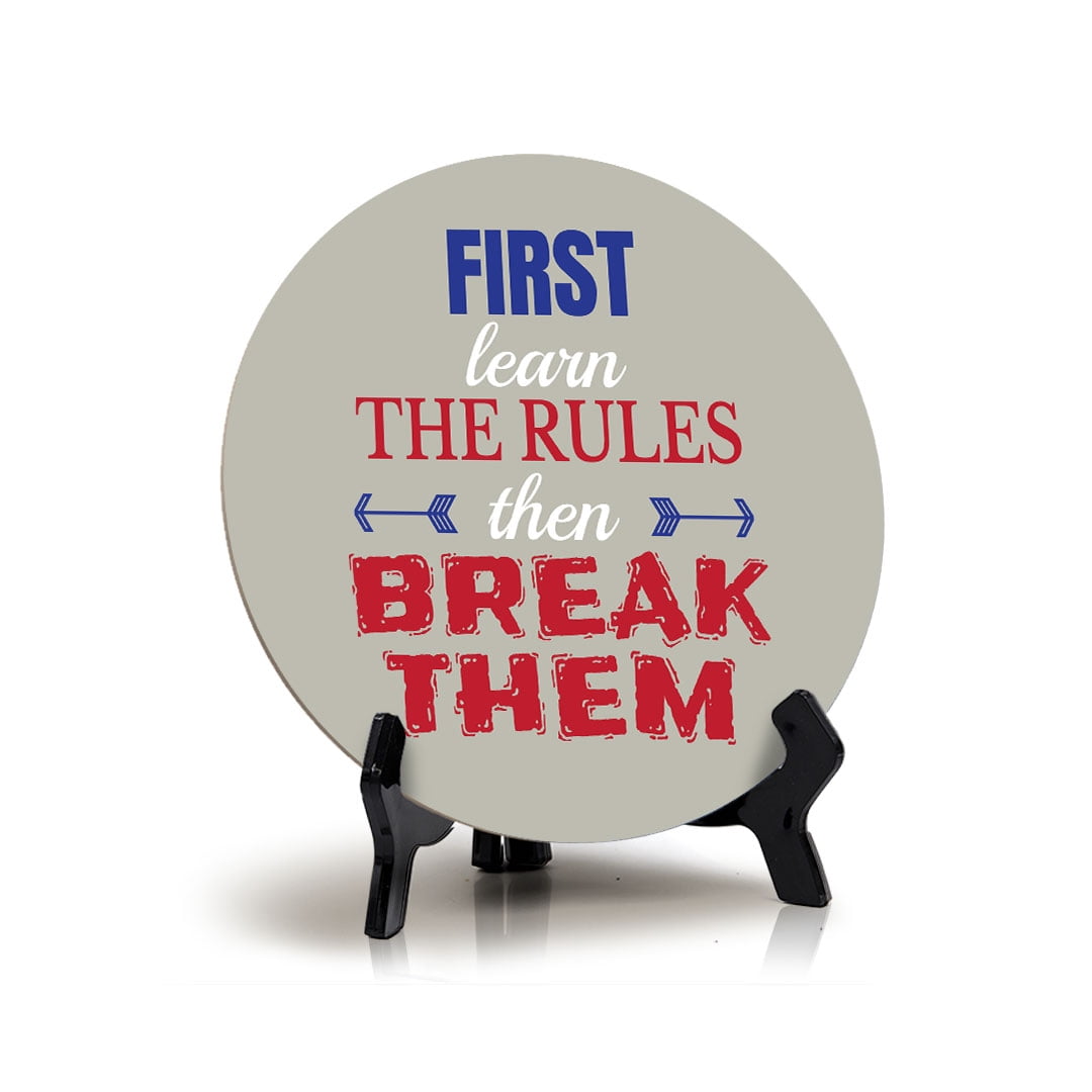 First Learn The Rules Then Break Them Table Sign with Acrylic Stand ...