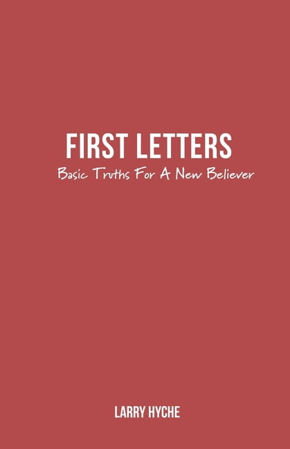 First Letters: Basic Truths for a New Be First Letters: Basic Truths ...