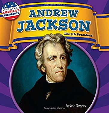 Pre-Owned Andrew Jackson : The 7th President (Library Binding ...