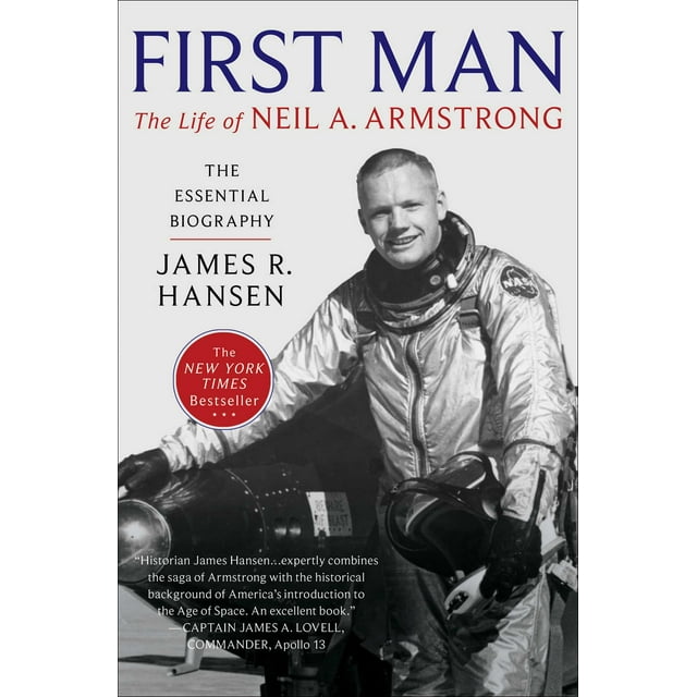 First Man: The Life of Neil A. Armstrong (Paperback) by James R Hansen - Walmart.com