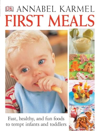 Pre-Owned First Meals: The Complete Cookbook and Nutrition Guide ...
