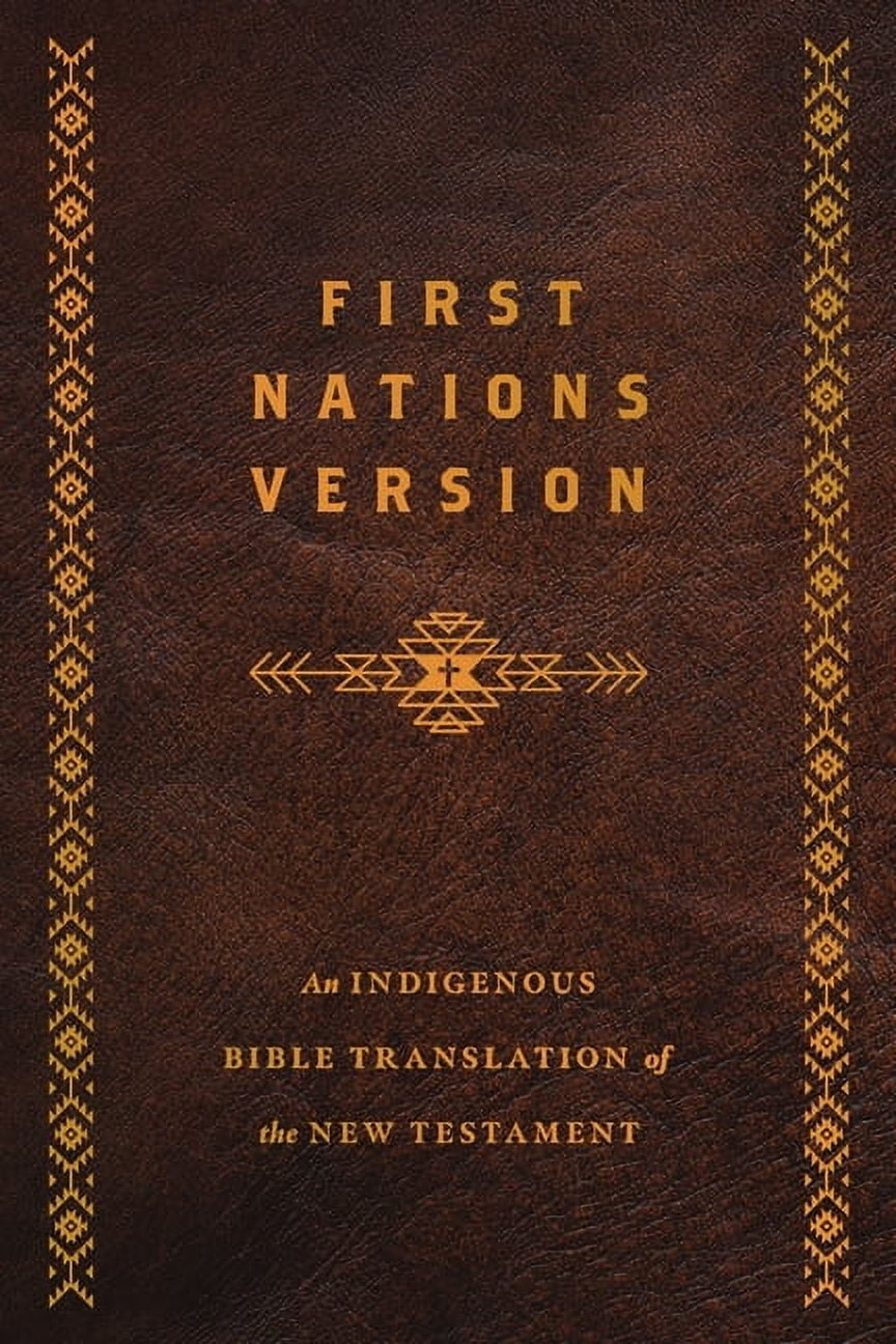 First Nations Version, Bonded Leather: An Indigenous Bible Translation ...