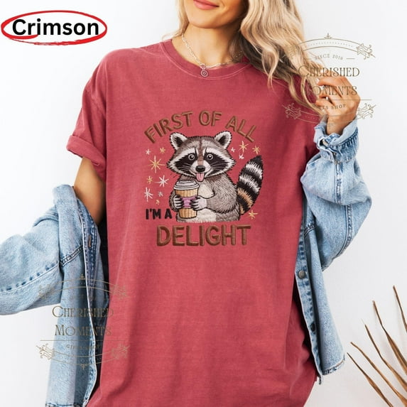 First Of All I'm A Delight Raccoon Shirt with Embroidered-Style Design ...