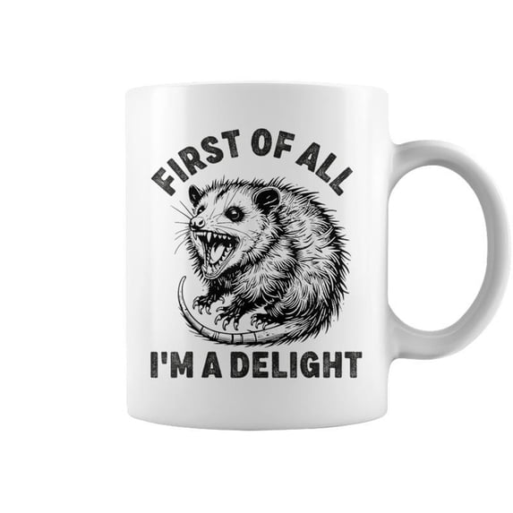First Of All Im A Delight Possum Opossum Coffee Mugs - Walmart.com
