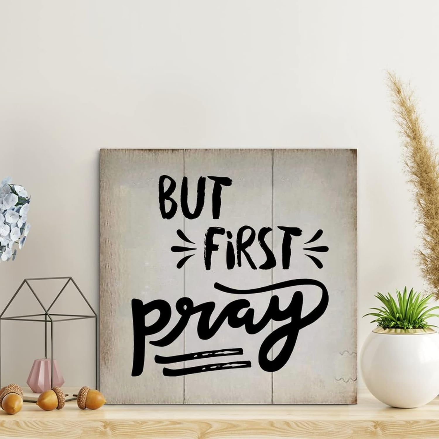 But First Pray Wood Signs Vintage Funny Wooden Sign Motivational Wall ...